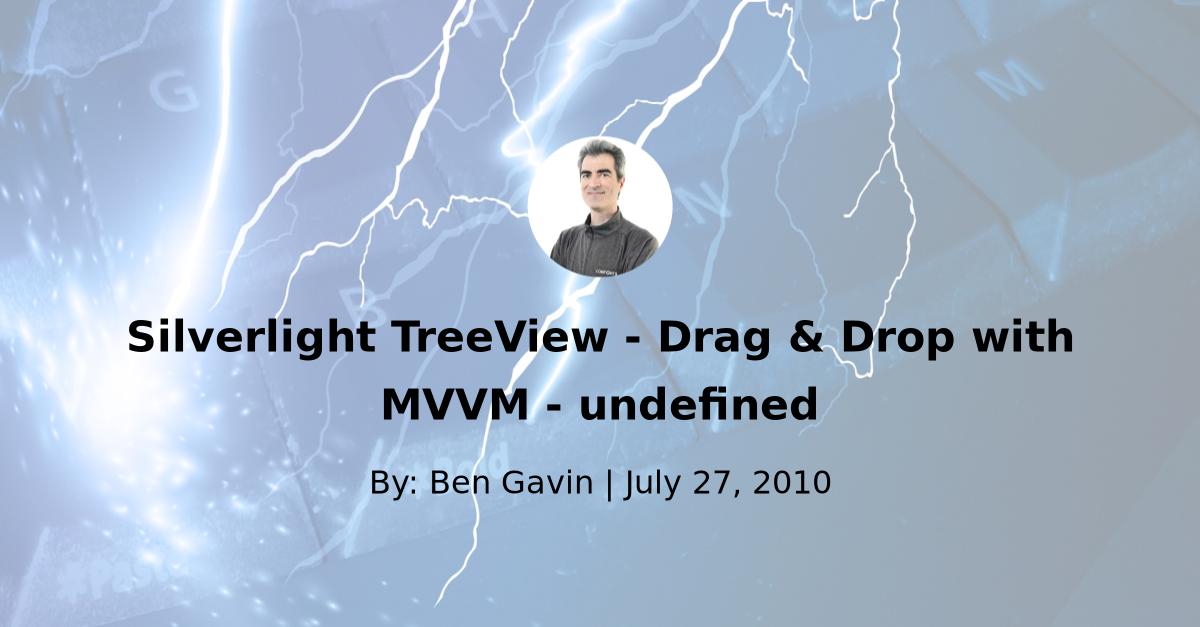Silverlight TreeView - Drag & Drop with MVVM Silverlight TreeView - Drag & Drop with MVVM